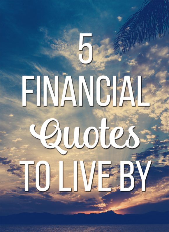 5 Financial Quotes to Live By | Young Adult Money