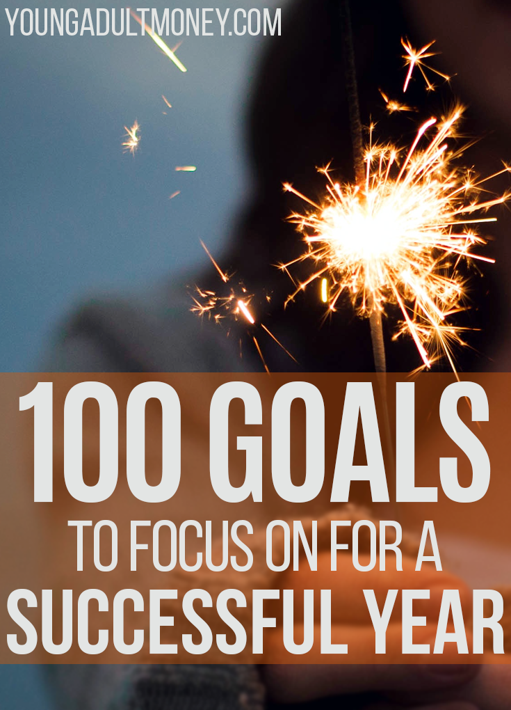 100 Goals to For a Successful New Year | Young Adult Money