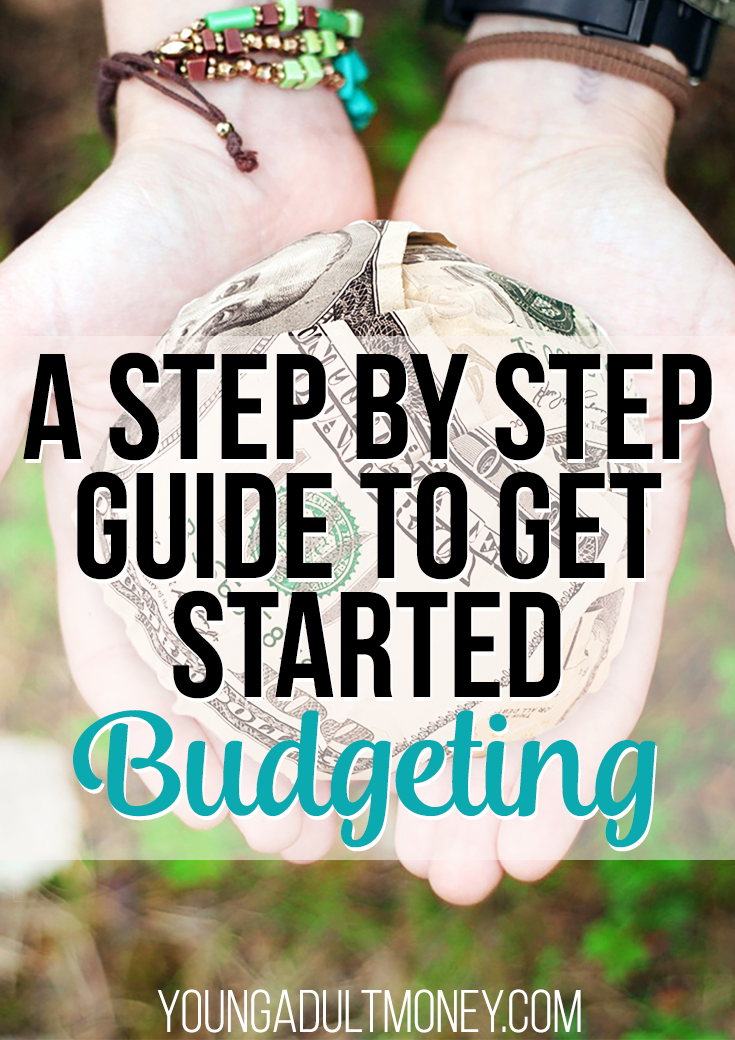 A Step by Step Guide to Start Budgeting | Young Adult Money