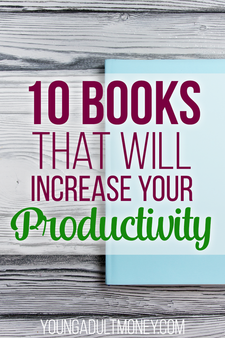 10 Books That Help You Increase Productivity | Young Adult Money