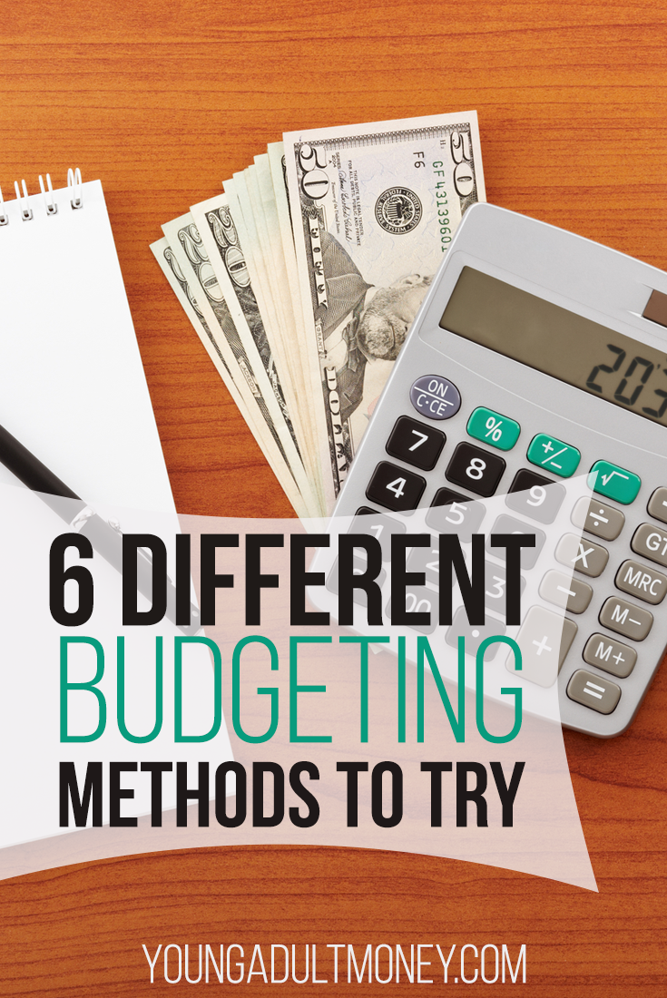 6 Different Budgeting Methods to Try | Young Adult Money