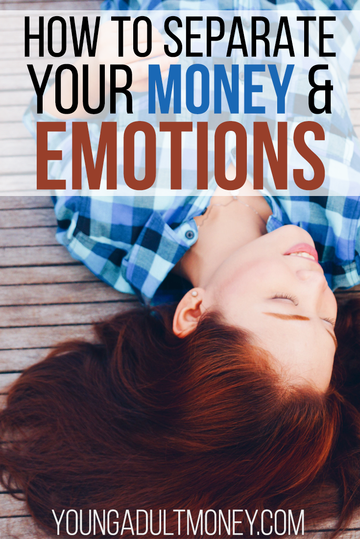 How to Separate Your Money & Your Emotions | Young Adult Money