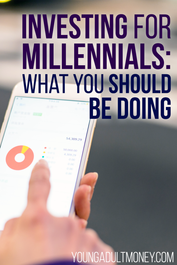 Investing for Millennials: What You Should be Doing | Young Adult Money
