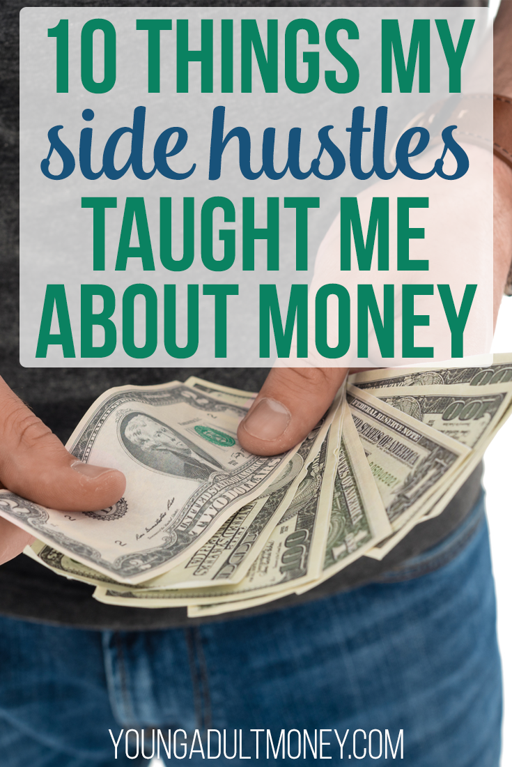 10 Things My Side Hustles Taught Me About Money﻿ | Young Adult Money