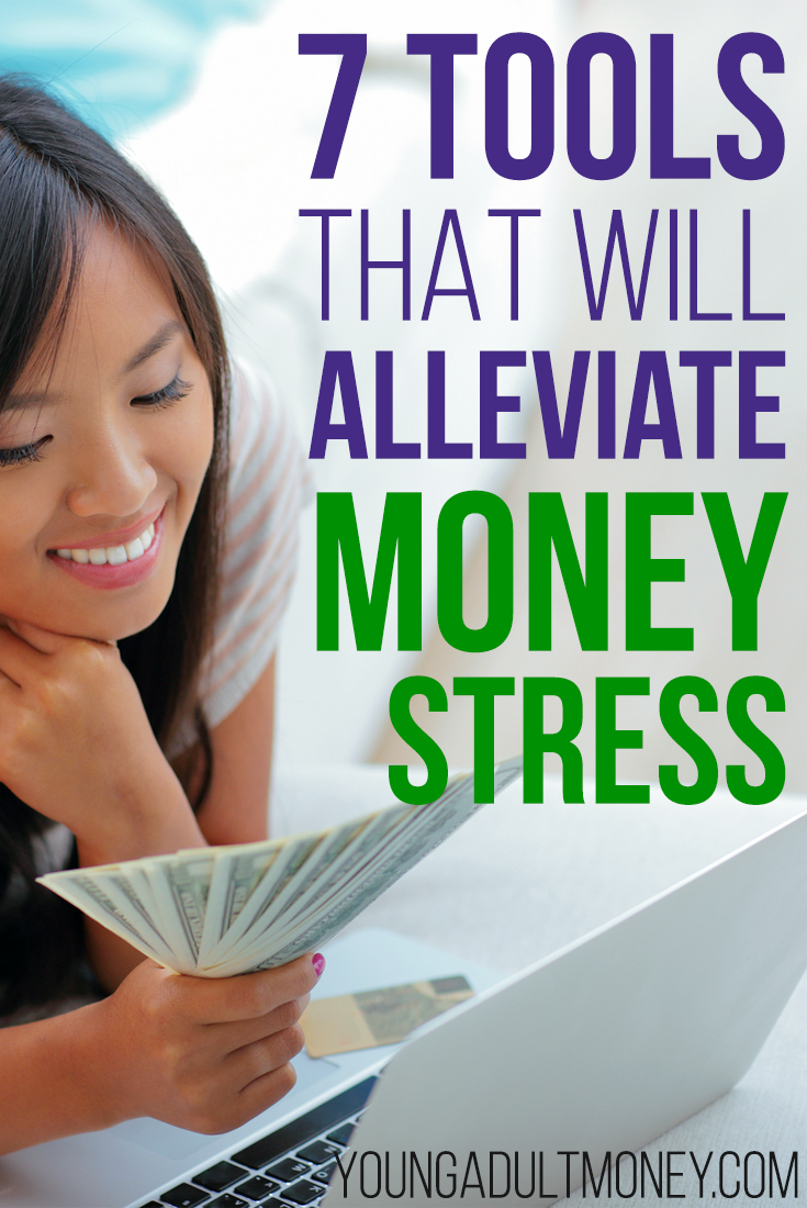 7 Tools That Will Alleviate Money Stress | Young Adult Money