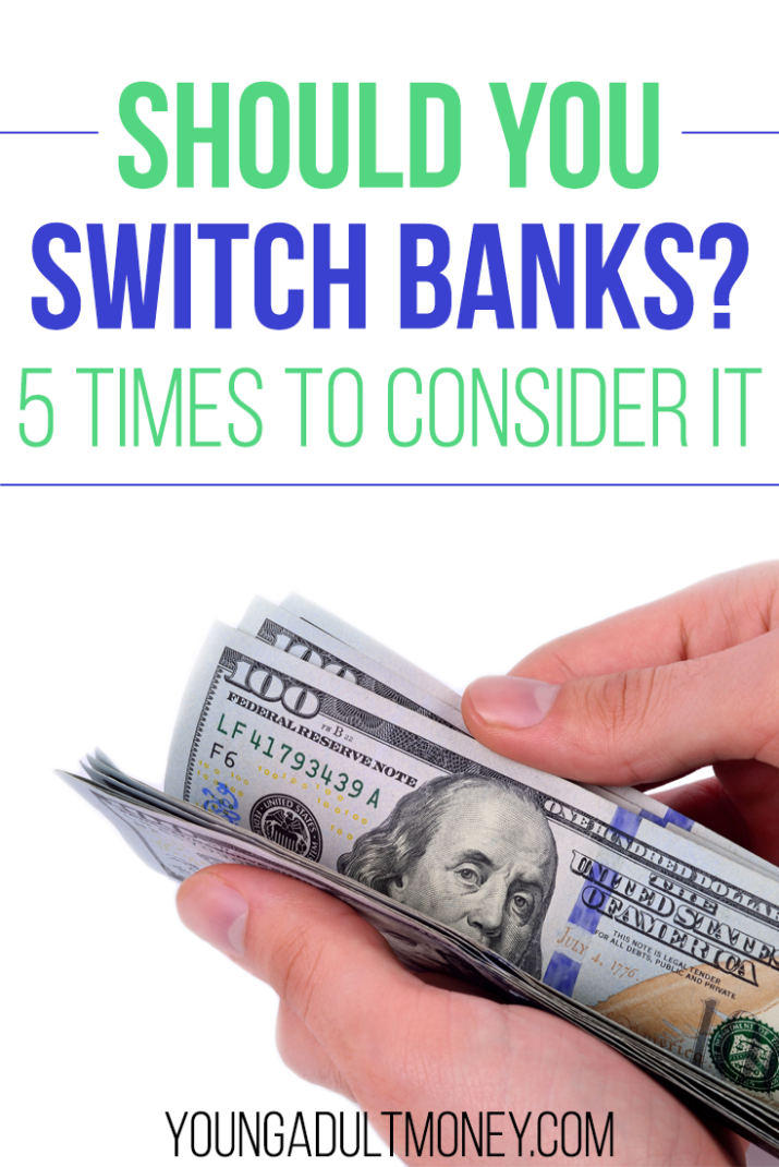 Should You Switch Banks? Here's 5 Times You Should Consider It | Young ...