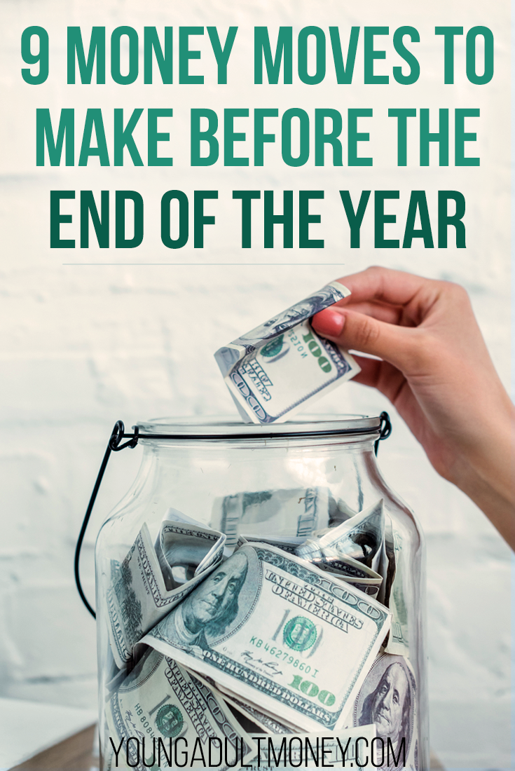 9 Money Moves to Make Before the End of the Year | Young Adult Money