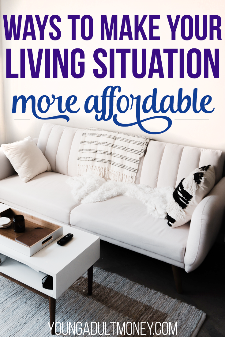 Ways to Make Your Living Situation More Affordable | Young Adult Money