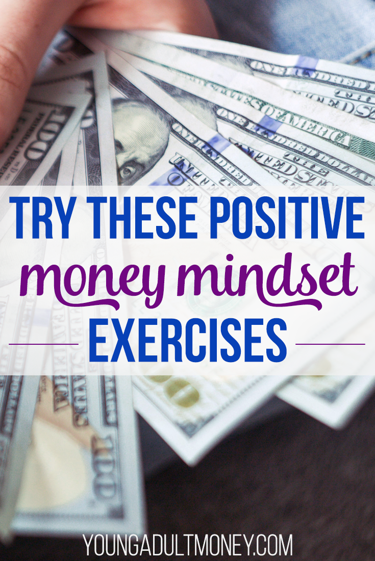 Try These Positive Money Mindset Exercises | Young Adult Money