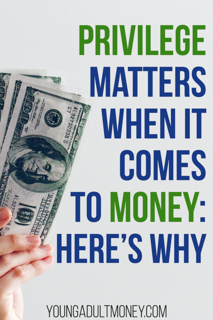 Why Privilege is so Important When Talking about Money | Young Adult Money