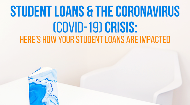 Your Student Loans During The Coronavirus (COVID-19) Crisis | Young ...