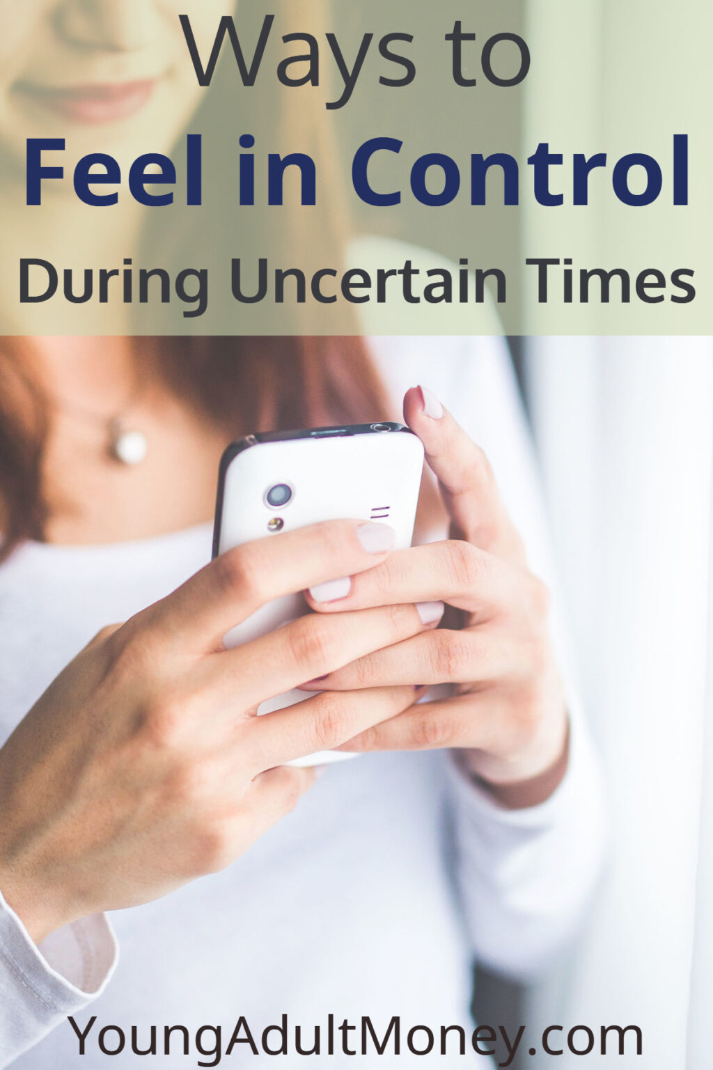 Ways to Feel in Control During Uncertain Times | Young Adult Money
