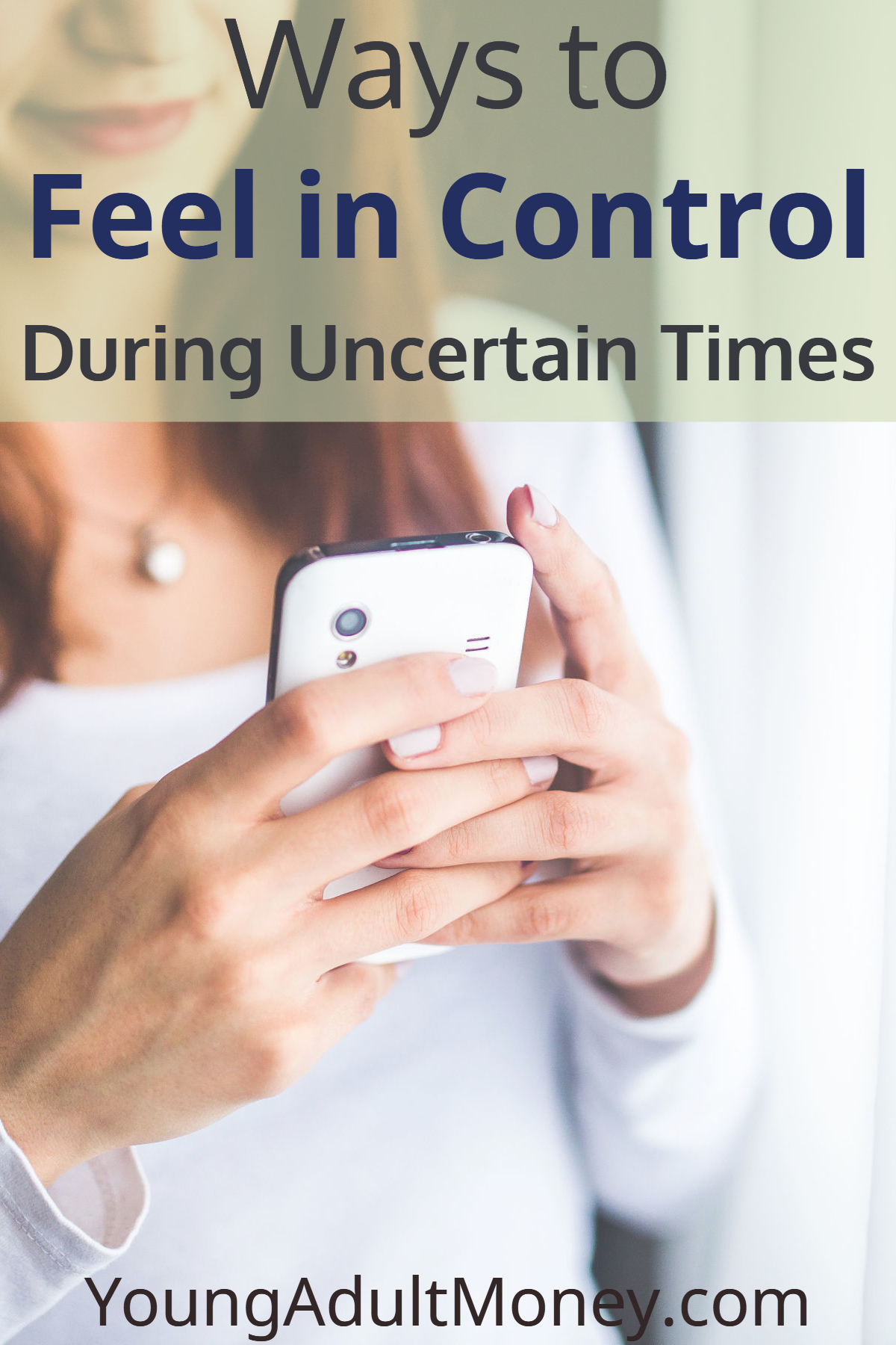 Ways to Feel in Control During Uncertain Times | Young Adult Money