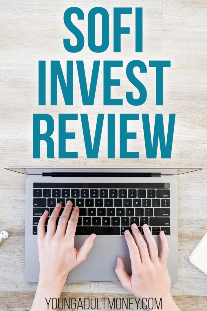 SoFi Invest Review 2020 | Young Adult Money
